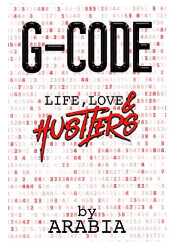 G-CODE: Life, Love & Hustlers by Arabia | Goodreads