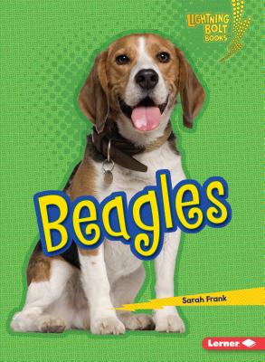 Beagles (Lightning Bolt Books ® ― Who's a Good Dog?) by Sarah Frank ...