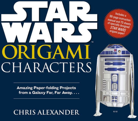 Star Wars Origami Characters by Chris Alexander | Goodreads