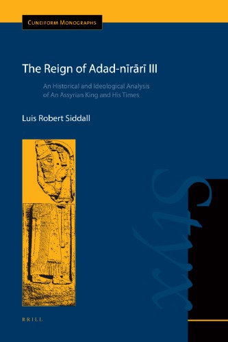 The Reign of Adad-nrr III: An Historical and Ideological Analysis of An ...