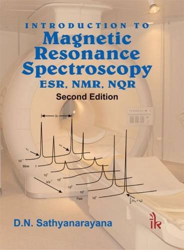 Introduction to Magnetic Resonance Spectroscopy Esr, NMR, Nqr by D. N. Sathyanarayana | Goodreads