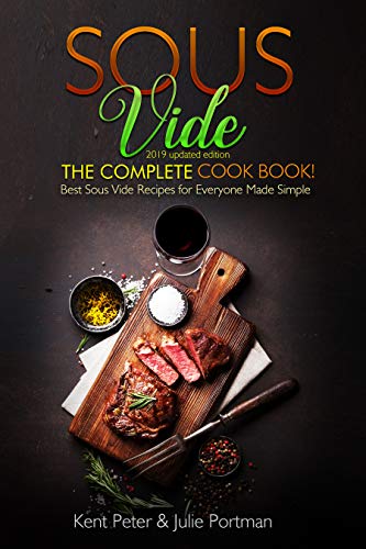 Sous Vide: The Complete Cookbook! Best Sous Vide Recipes for Everyone ...