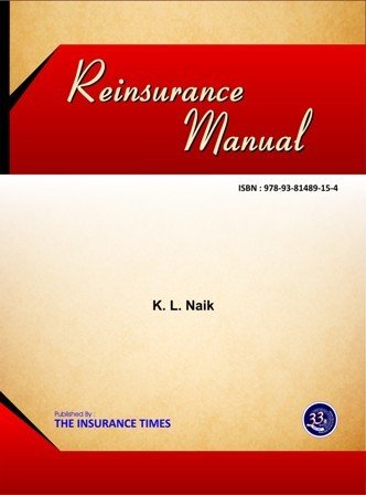 Reinsurance Manual - Handy Book for Reinsurance Professionals by K.L ...