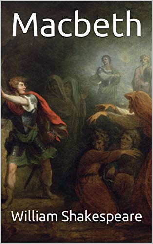 Macbeth by William Shakespeare (Illustrated) by William Shakespeare ...