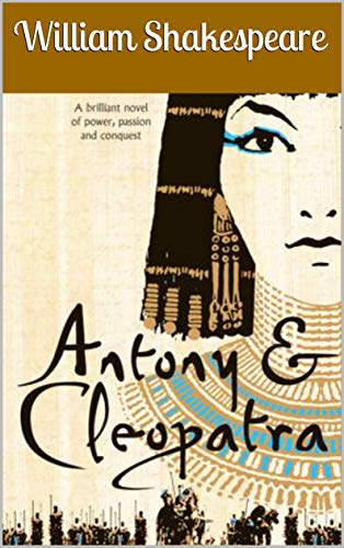 Antony and Cleopatra: William Shakespeare by William Shakespeare ...