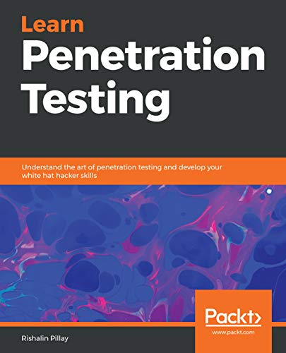 Learn Penetration Testing: Understand the art of penetration testing ...
