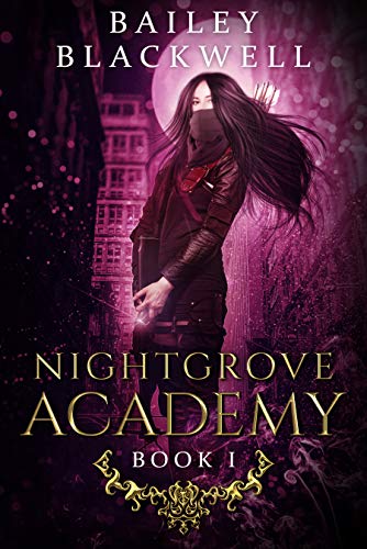 Nightgrove Academy Book One by Bailey Blackwell | Goodreads