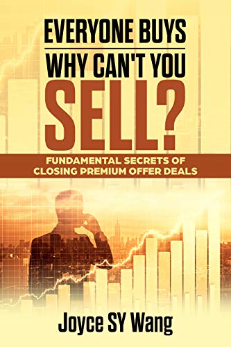 Everybody Buys, Why Can't You Sell: Discovering Persuasive Psychology ...