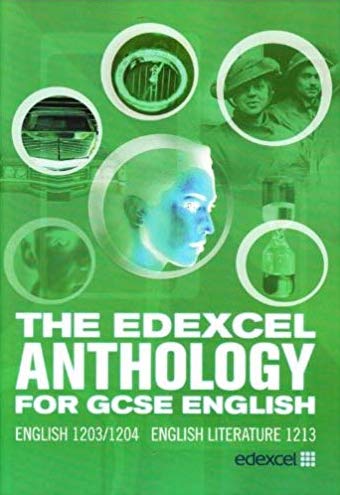 The Edexcel Anthology for GCSE English: English 1203/1204 English ...