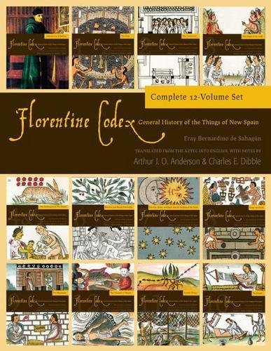 The Florentine Codex: A General History of the Things of New Spain by ...