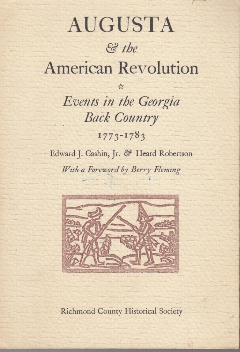 Augusta and the American Revolution: Events in the Georgia Back Country ...