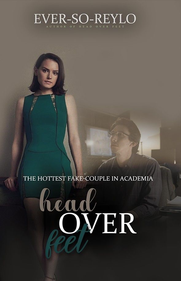 Head Over Feet by Ever-so-reylo | Goodreads