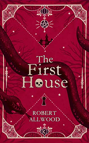 The First House (The House Series, #1) by Robert Allwood | Goodreads
