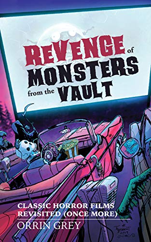 Revenge of Monsters from the Vault by Orrin Grey | Goodreads