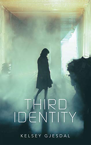 Third Identity by Kelsey Gjesdal | Goodreads