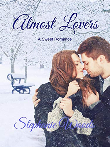 Almost Lovers: A Sweet Romance by Stephanie Woods | Goodreads
