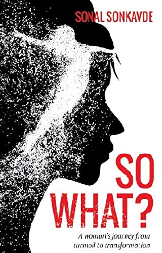 So what? by Sonal Sonkavde | Goodreads