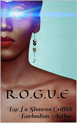 R.O.G.U.E by La Shawna Griffith | Goodreads