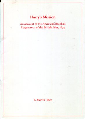 Harry's Mission: An Account of the American Baseball Players tour of ...