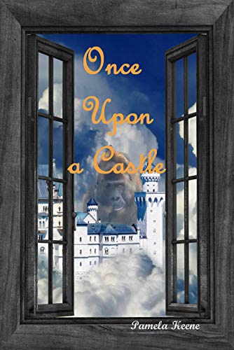 Once Upon a Castle by Pamela Keene | Goodreads
