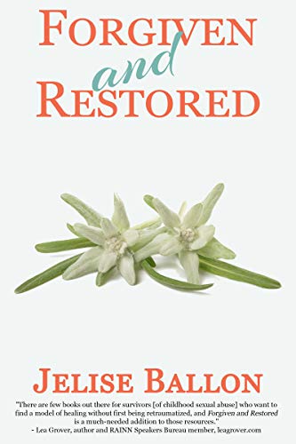 Forgiven And Restored by Jelise Ballon | Goodreads