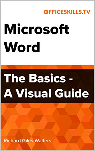 Microsoft Word The Basics - A Visual Guide by Richard Walters | Goodreads