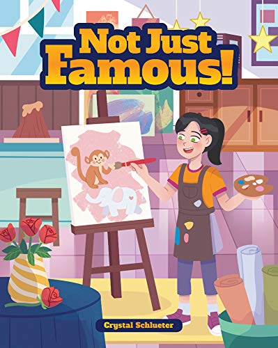 Not Just Famous! by Crystal Schlueter | Goodreads