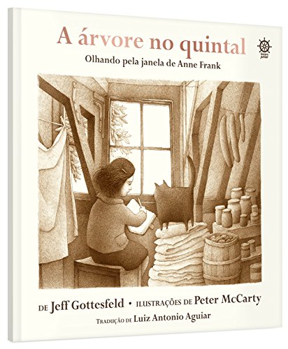 A Arvore no Quintal. Olhando Pela Janela de Anne Frank by Jeff ...