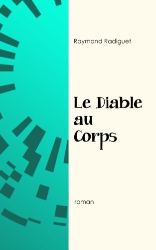 Le diable au corps by Raymond Radiguet | Goodreads