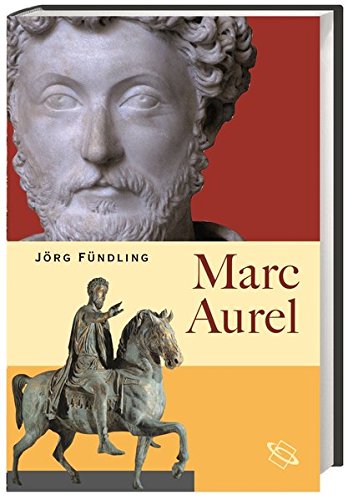 Marc Aurel by Jörg Fündling | Goodreads