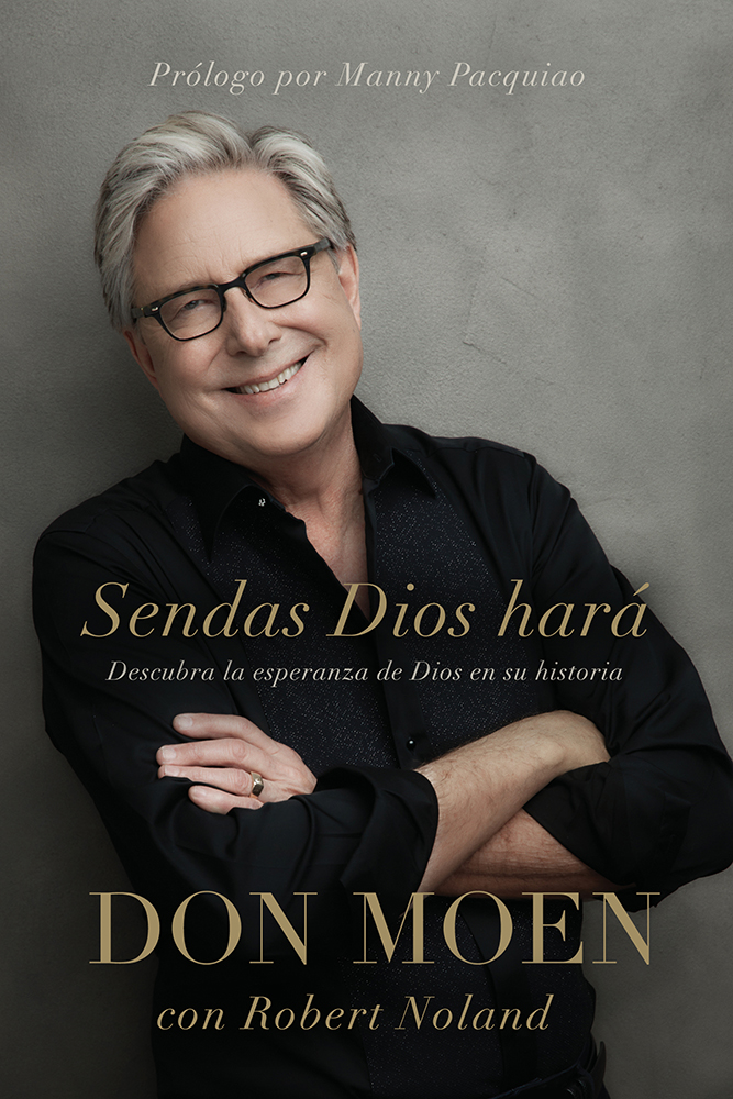 Sendas Dios hará: Descubra la esperanza de Dios en su historia by Don ...