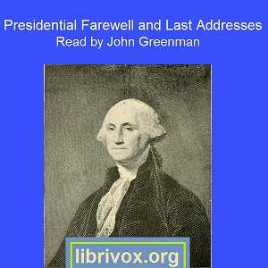 Presidential Farewell and Last Addresses by George Washington | Goodreads