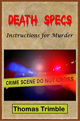 Death Specs: Instructions for Murder by Thomas Trimble | Goodreads