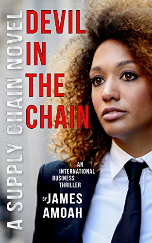 Devil In The Chain: A Supply Chain Management Business Thriller by ...