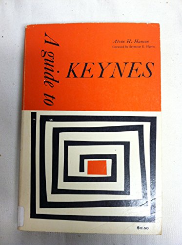 A Guide to Keynes by Alvin H. Hansen | Goodreads