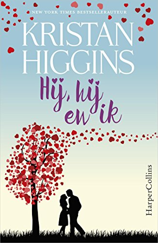 Hij, hij en ik by Kristan Higgins | Goodreads