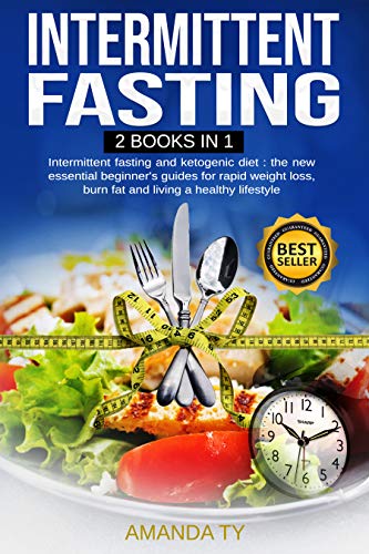 Intermittent Fasting: 2 books in 1: Intermittent fasting and Ketogenic ...