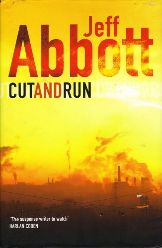 Cut and Run by Jeff Abbott | Goodreads