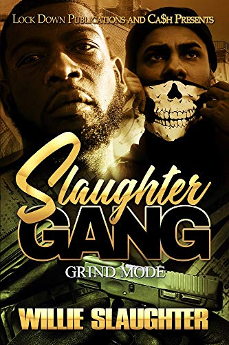 Slaughter Gang: Grind Mode by Willie Slaughter | Goodreads