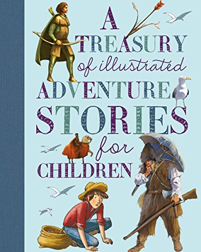 A Treasury of Illustrated Adventure Stories by Saviour Pirotta | Goodreads