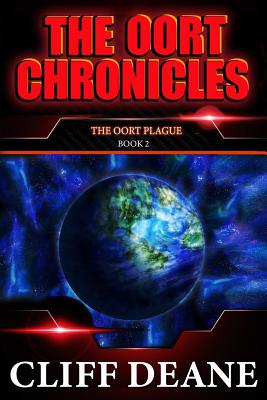 The Oort Plague: The Oort Chronicles: Book 2: A Pandemic Apocalypse by ...