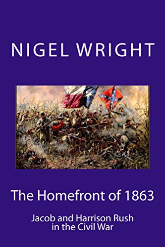 The Homefront of 1863 - Jacob and Harrison Rush in the PA Civil War by ...