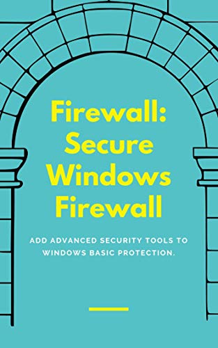 Firewall: Secure Windows Firewall by Techie Books | Goodreads