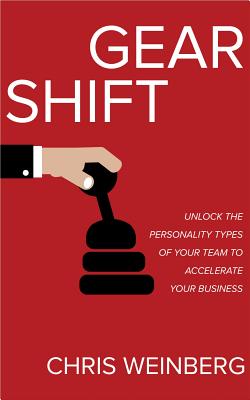 Gear Shift: Unlock the Personality Types of Your Team to Accelerate ...