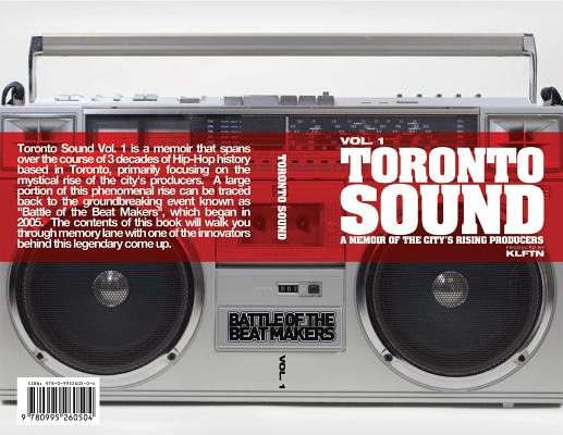 Toronto Sound Vol. 1: A Memoir of the City's Rising Producers by KLFTN ...