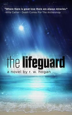 The Lifeguard by Raymond W Hogan | Goodreads