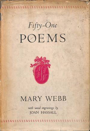 Fifty-One Poems by Mary Webb | Goodreads