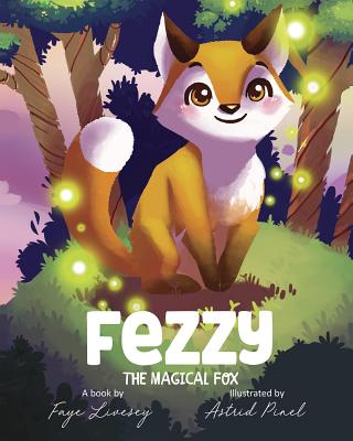 Fezzy the Magical Fox by Faye E Livesey | Goodreads