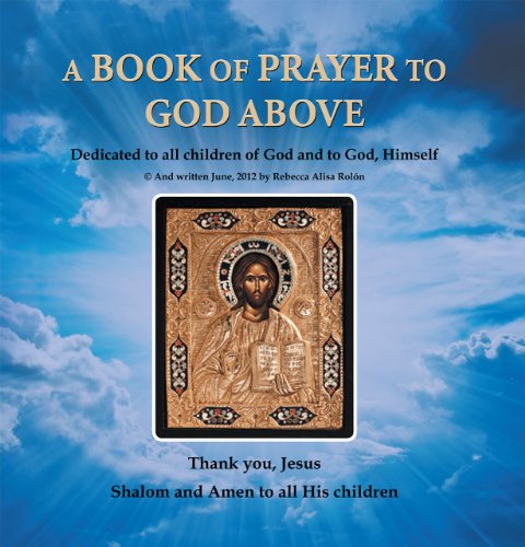 A Book of Prayer to God Above by Rebecca Rolon | Goodreads