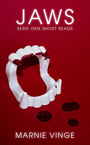 Jaws (Eerie Okie Short Reads) by Marnie Vinge | Goodreads